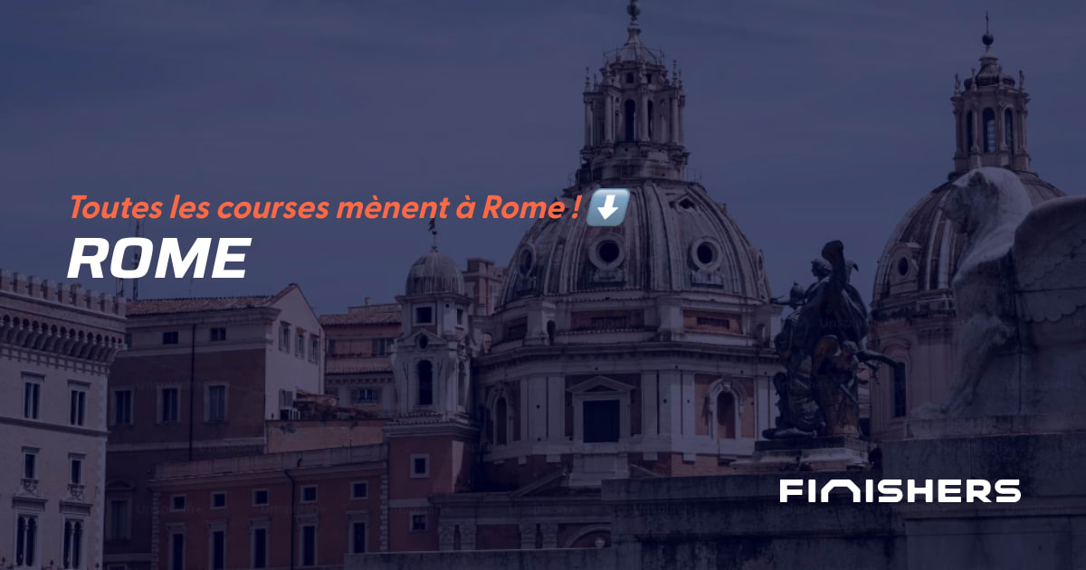 🏃 Courses à Rome | Finishers