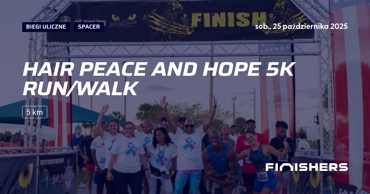 🏃 Hair Peace and Hope 5K Run/Walk 2025 - Wszystkie informacje odnośnie ...