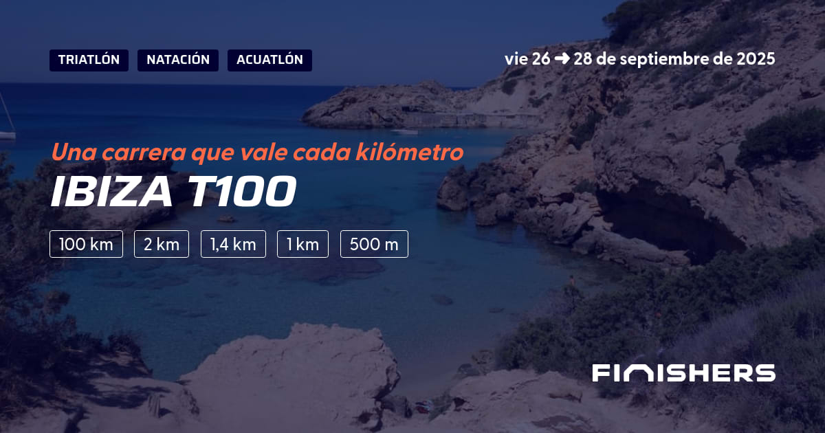 🏃 Ibiza T100 2025 - Toda la información sobre los recorridos, inscripciones e resultados | Finishers