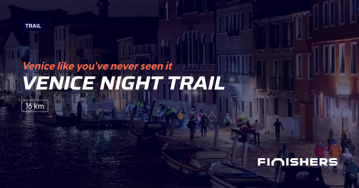 🏃 Venice Night Trail 2026 - All the information about the race and ...