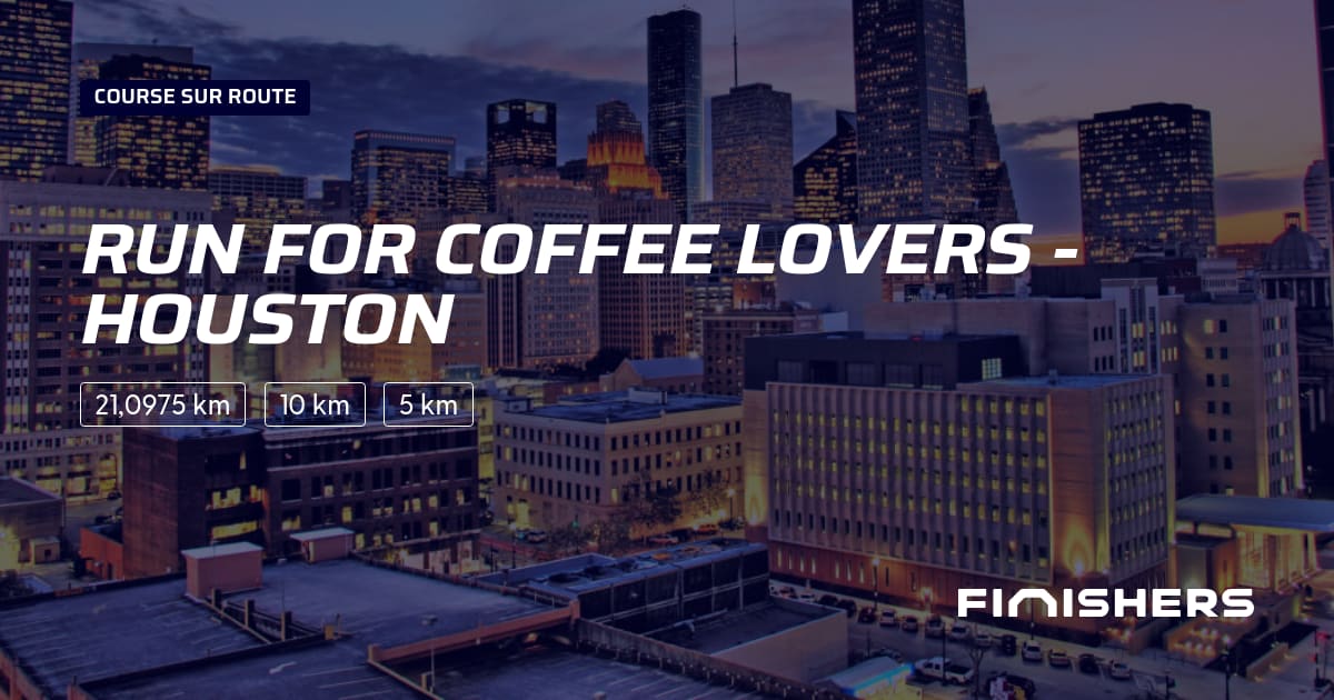 🏃 Run for Coffee Lovers - Houston 2026 - Parcours, inscriptions ...