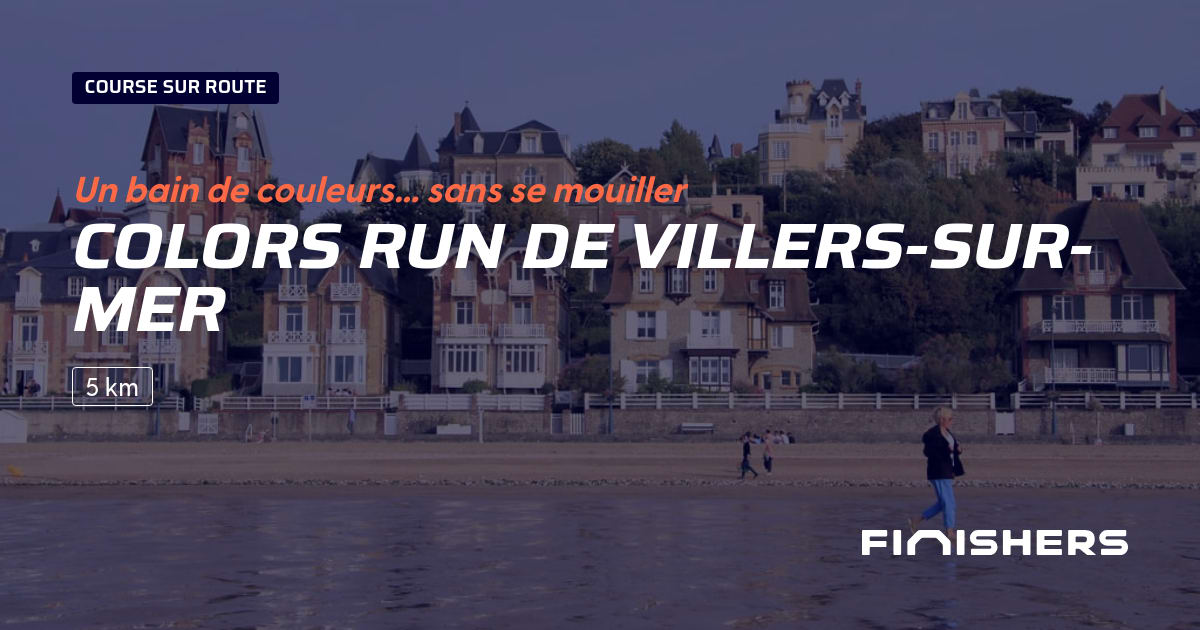 🏃 Colors Run de Villers-sur-Mer 2026 - Parcours, inscriptions ...