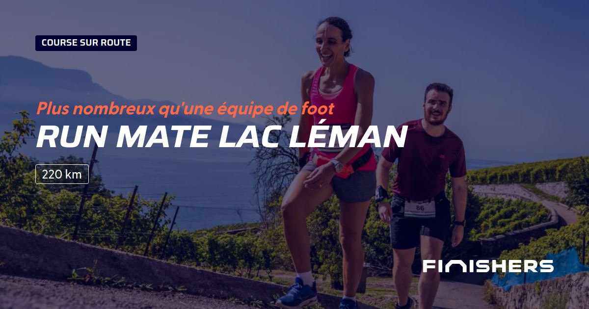 🏃 Run Mate Lac Léman 2024 - Parcours, inscriptions & résultats | Finishers