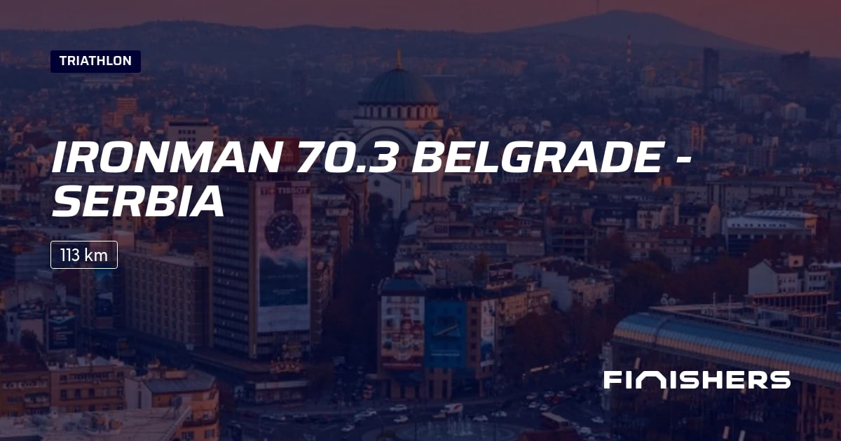 🏃 Ironman 70.3 Belgrade - Serbia 2026 - All the information about the race and registration ...