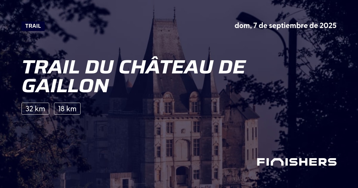 🏃 Trail du Château de Gaillon 2025 - Toda la información sobre los ...