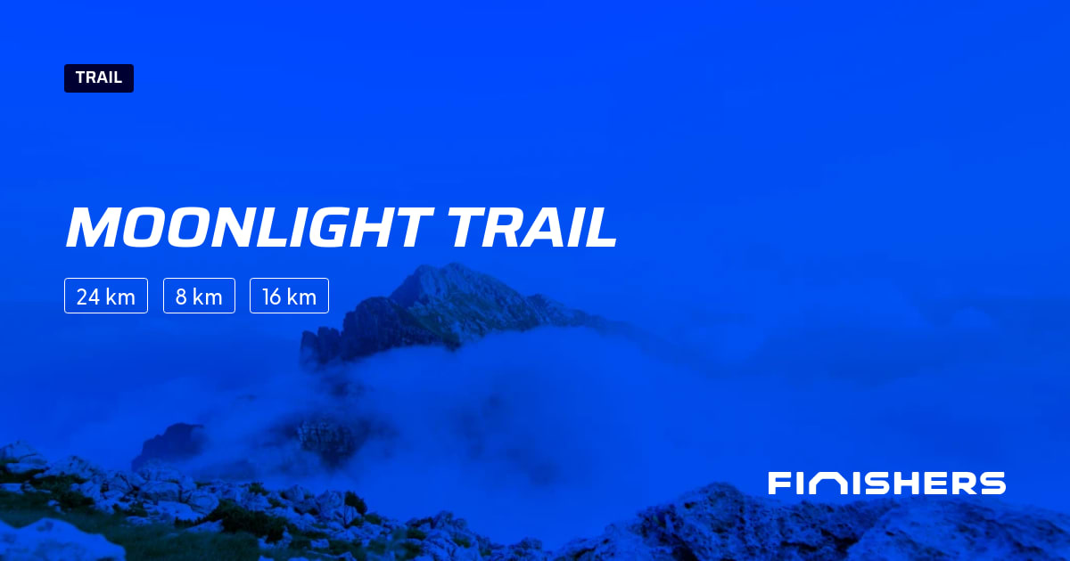 🏃 Moonlight trail 2026 - Parcours, inscriptions & résultats | Finishers