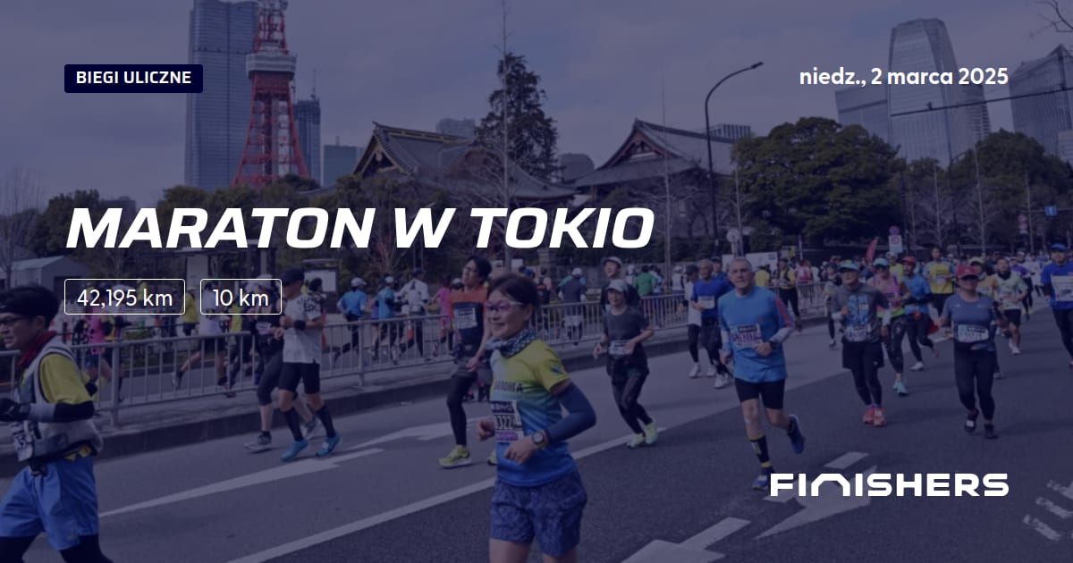 🏃 Maraton w Tokio 2025 - Wszystkie informacje odnośnie wyścigu i procesu rejestracji | Finishers