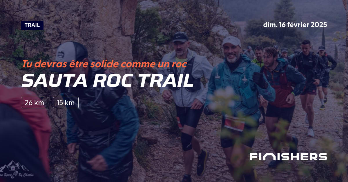 🏃 Sauta ROC Trail 2025 - Parcours, inscriptions & résultats | Finishers