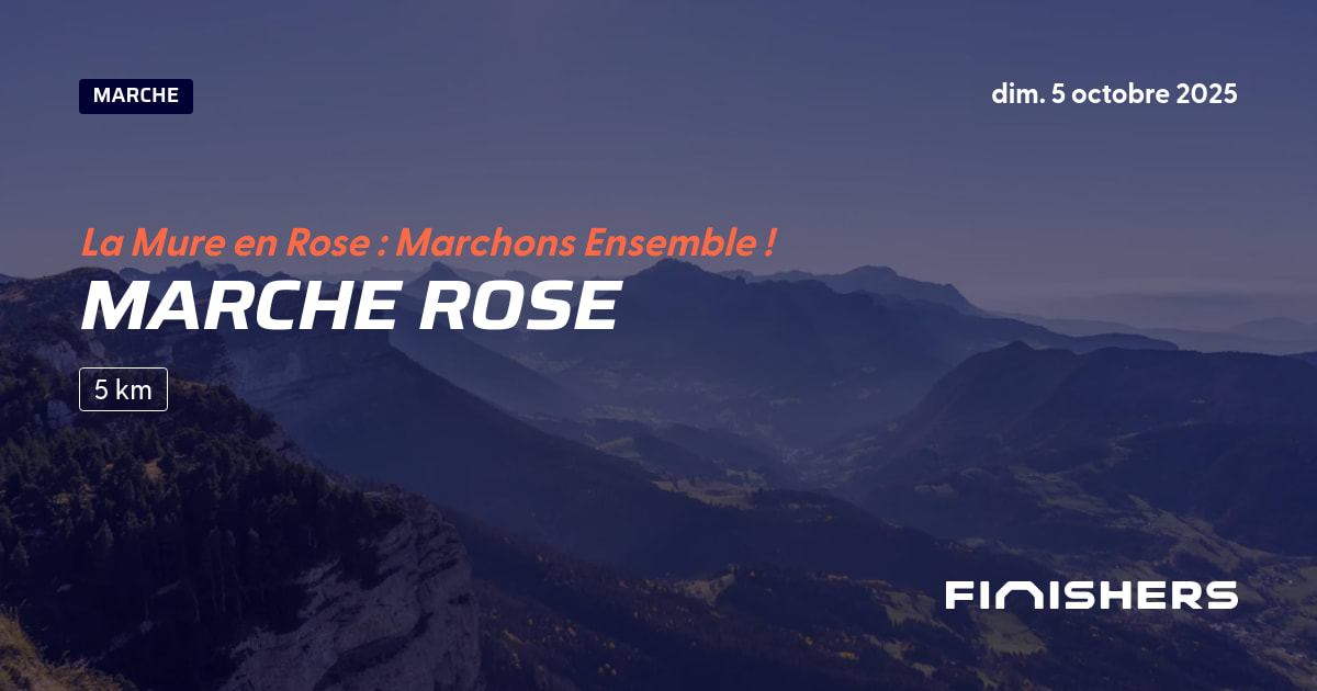 🏃 Marche Rose 2025 - Parcours, inscriptions & résultats | Finishers
