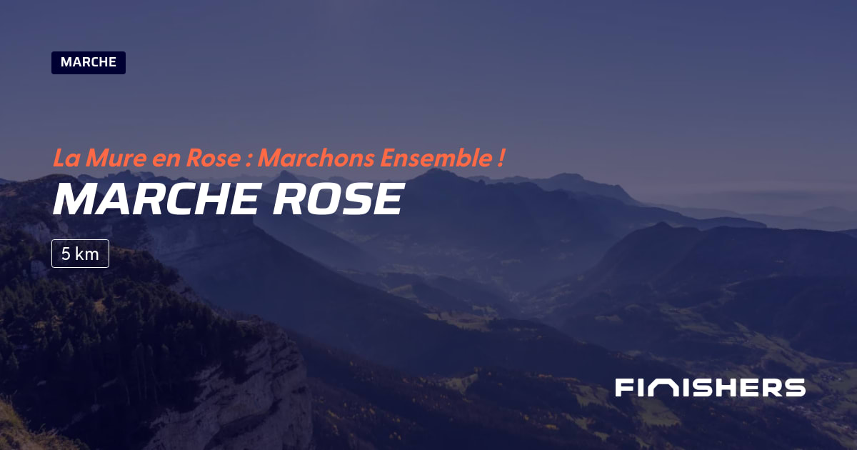 🏃 Marche Rose 2026 - Parcours, inscriptions & résultats | Finishers