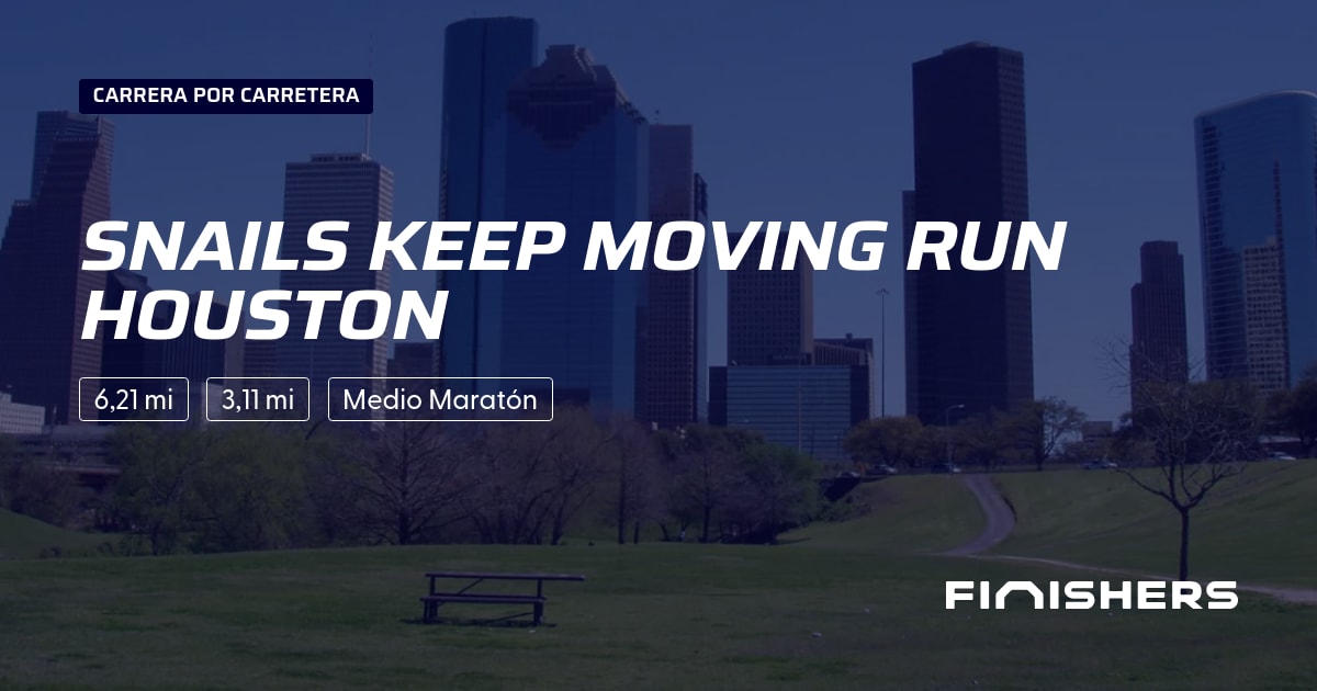 🏃 Snails Keep MOVING Run HOUSTON 2026 - Toda la información sobre los ...