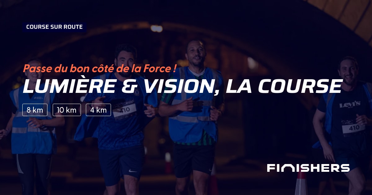 🏃 Lumière & Vision, la course 2025 - Parcours, inscriptions & résultats ...