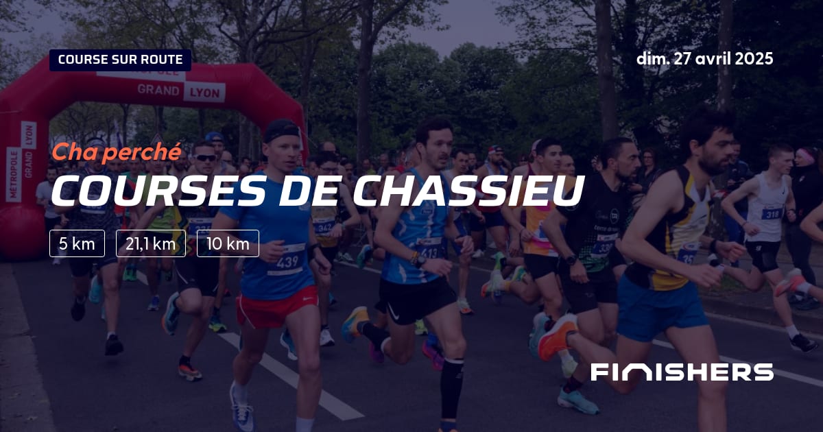 🏃 Courses de Chassieu 2025 - Parcours, inscriptions & résultats | Finishers