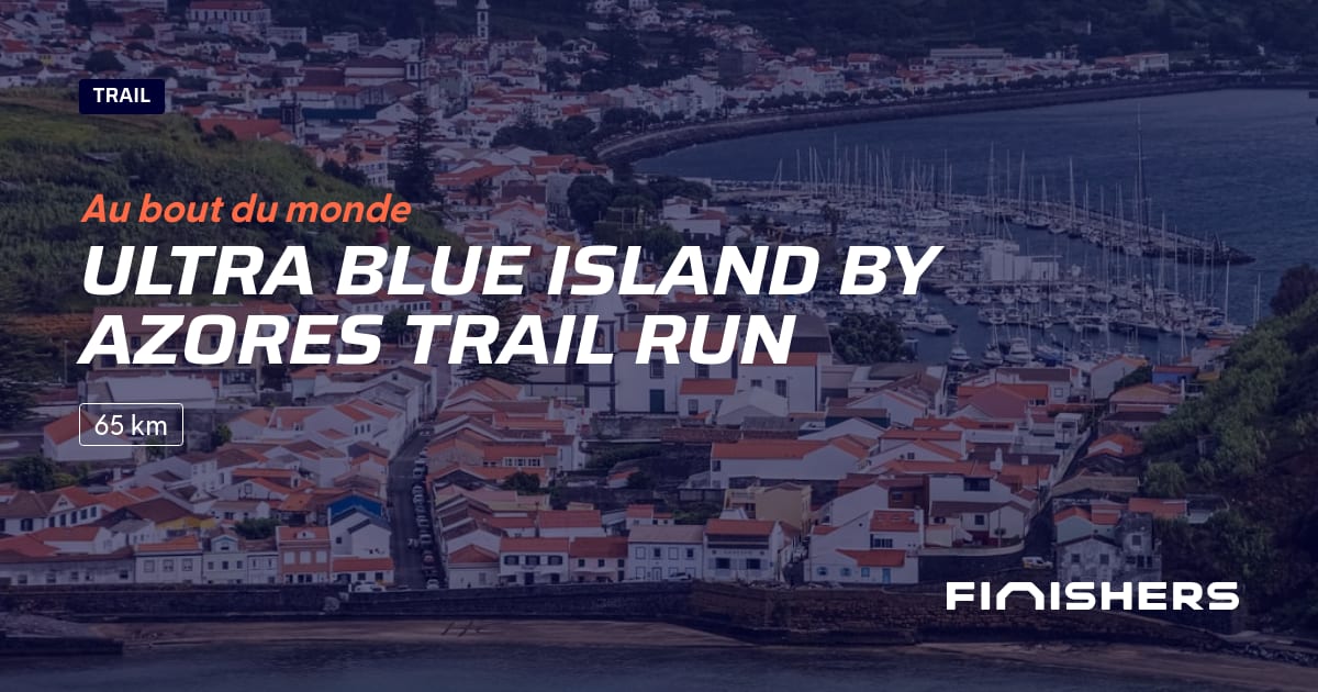 🏃 Ultra Blue Island by Azores Trail Run 2026 - Parcours, inscriptions ...