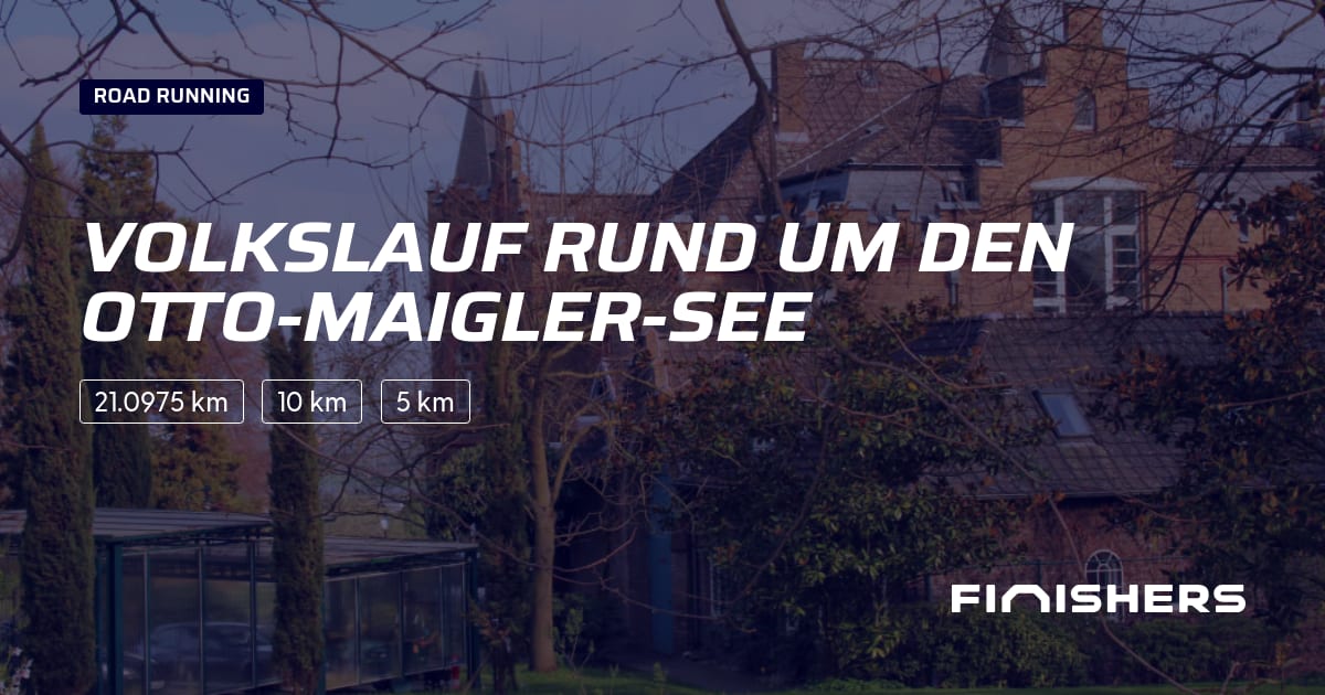 🏃 Volkslauf Rund um den Otto-Maigler-See 2026 - All the information ...