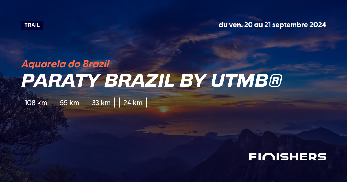🏃 Paraty Brazil by UTMB® 2024 - Parcours, inscriptions & résultats | Finishers