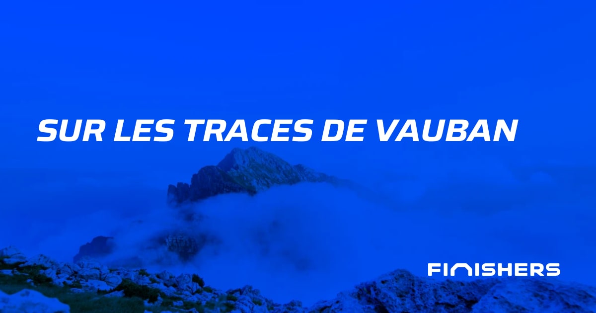 🏃 Sur les Traces de Vauban - Parcours, inscriptions & résultats | Finishers