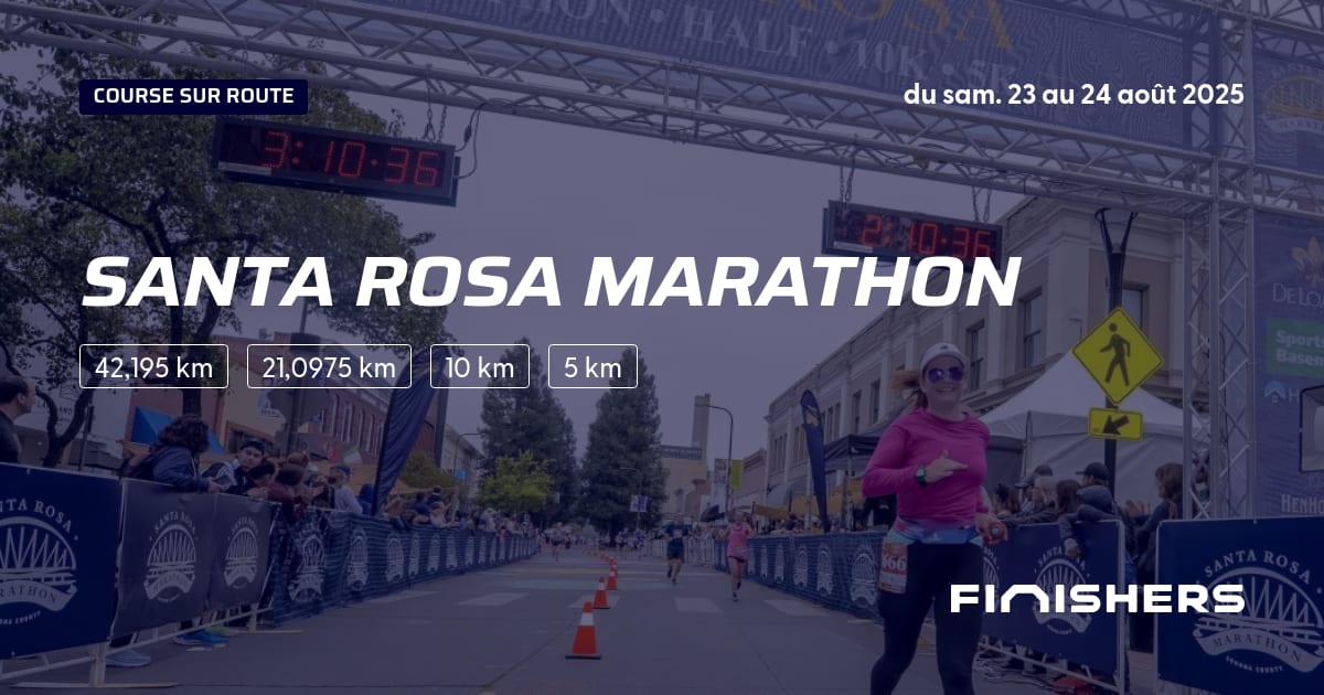 🏃 Santa Rosa Marathon 2025 - Parcours, inscriptions & résultats | Finishers