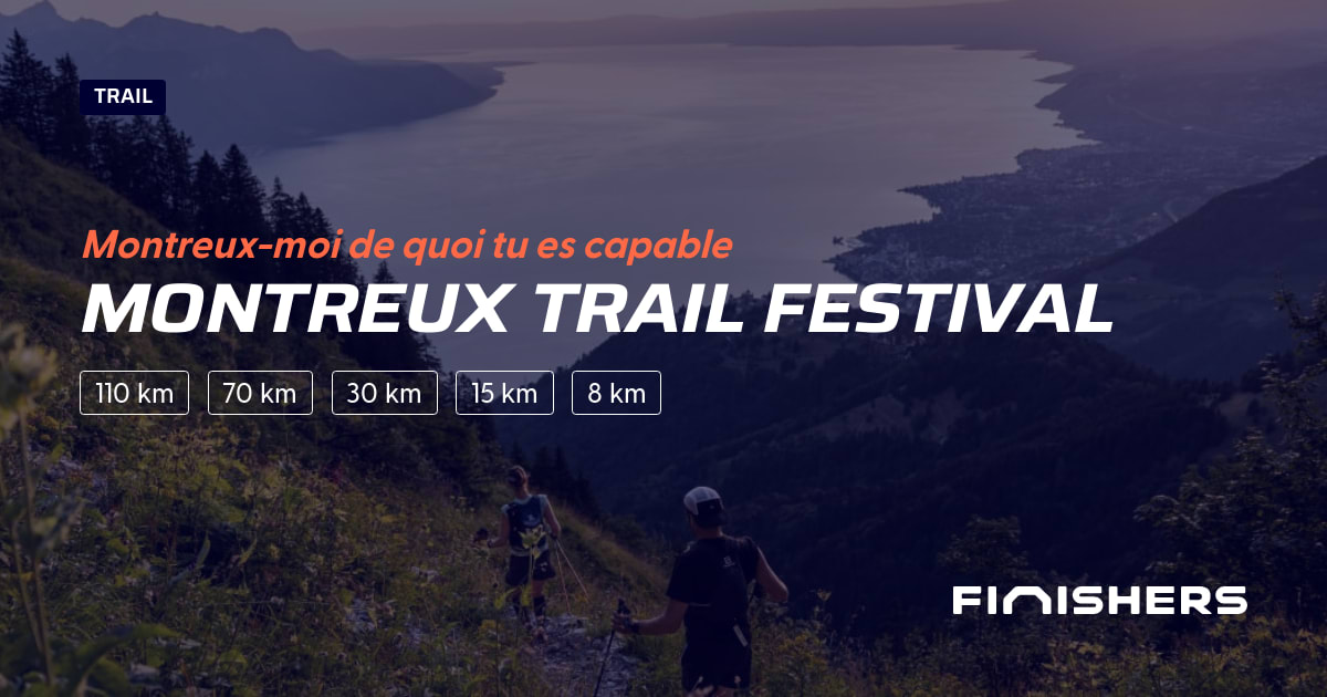 🏃 Montreux Trail Festival 2024 - Parcours, inscriptions & résultats ...