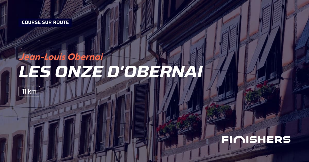 🏃 Les Onze d'Obernai 2026 - Parcours, inscriptions & résultats | Finishers