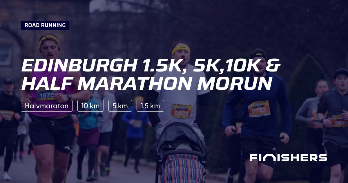 🏃 Edinburgh 1.5k, 5k,10k & Half Marathon MoRun 2026 - Rute, tilmelding ...