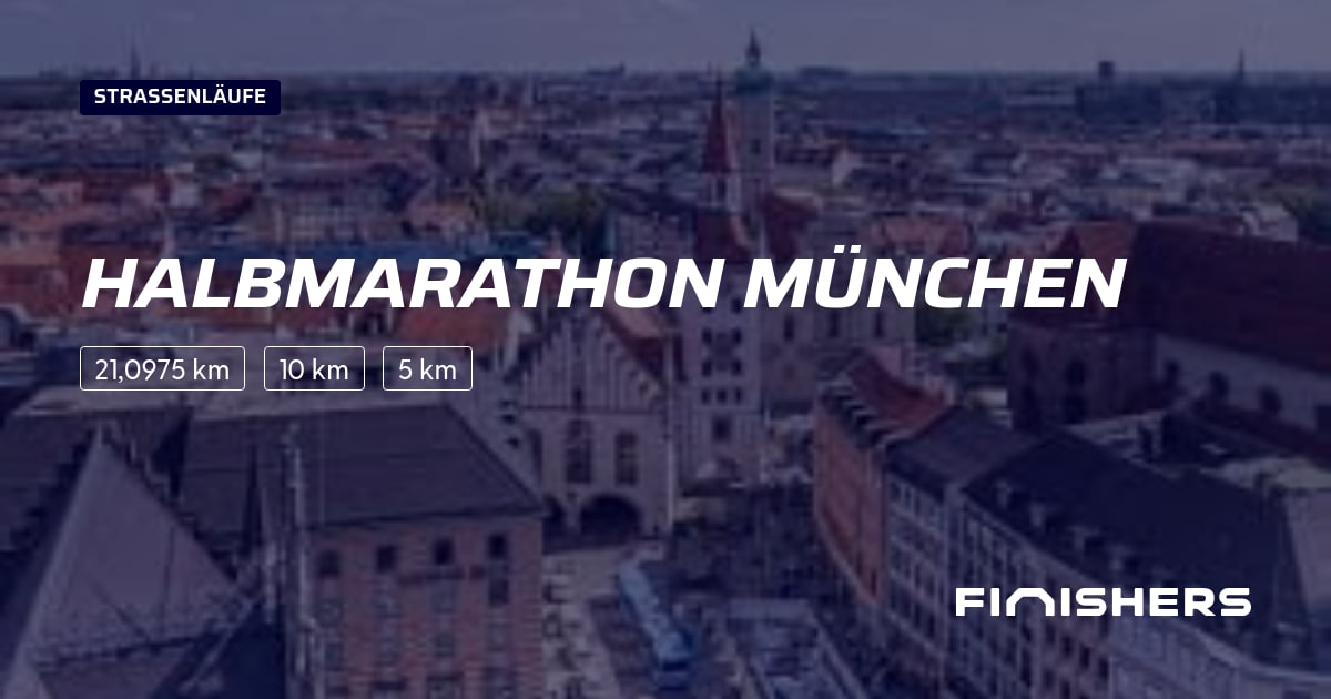 🏃 Halbmarathon München 2026 - Alle Strecken-, Ergebnis- und ...