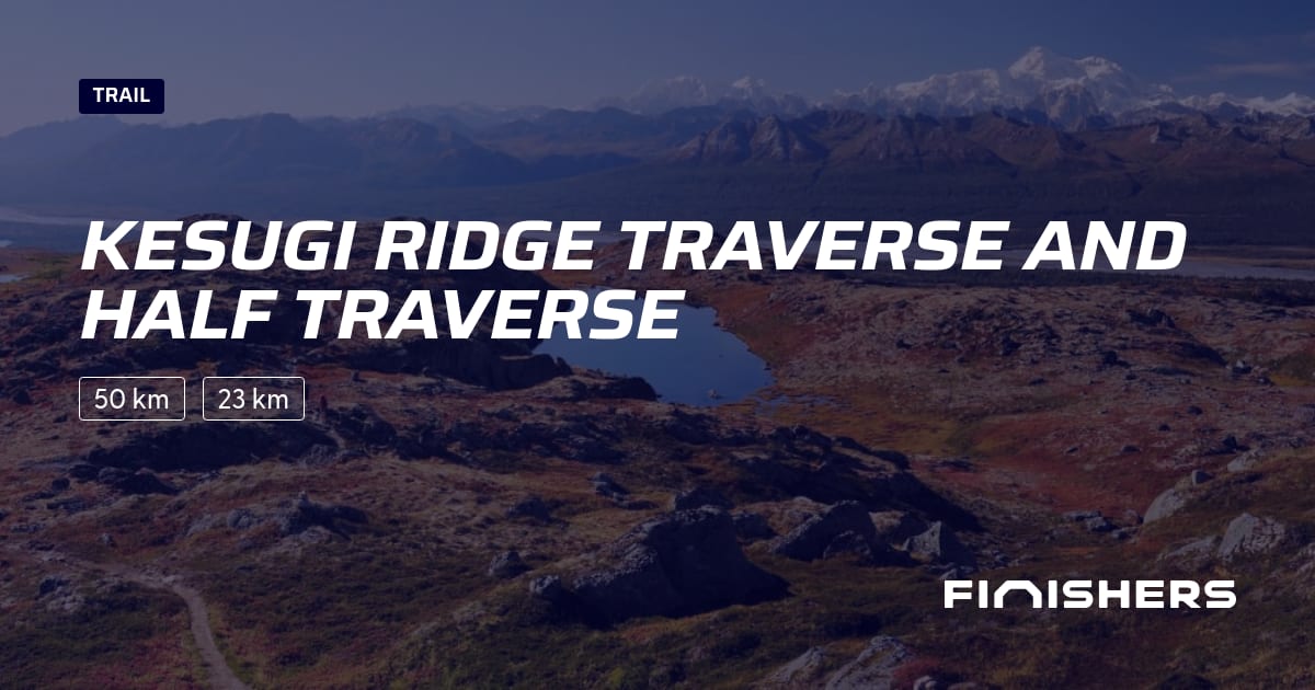 🏃 Kesugi Ridge Traverse and Half Traverse 2026 - All the information ...