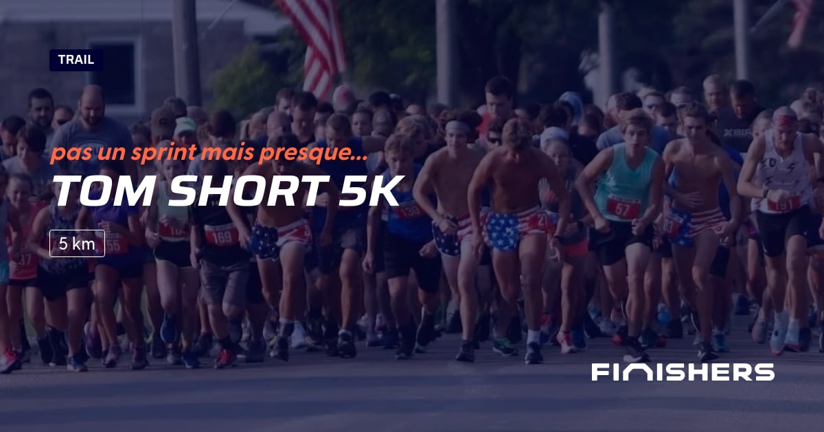 🏃 Tom Short 5K 2026 - Parcours, inscriptions & résultats | Finishers