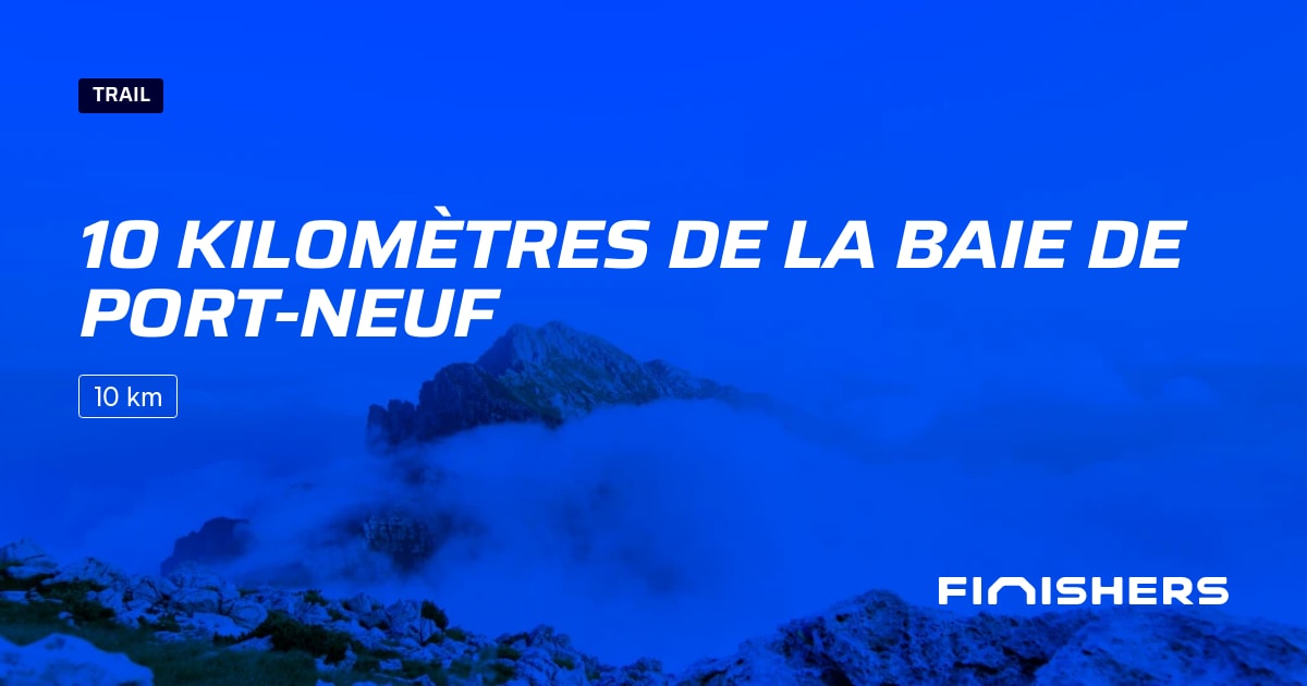 🏃 10 kilomètres de la baie de port-neuf 2026 - Parcours, inscriptions ...