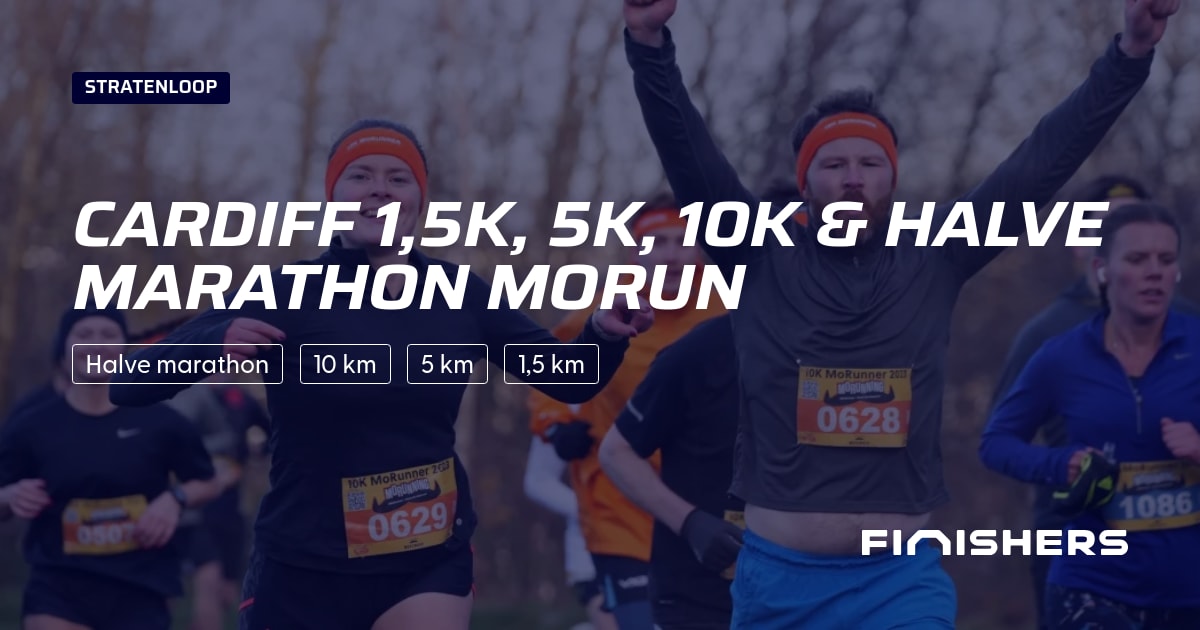 🏃 Cardiff 1,5k, 5k, 10k & Halve Marathon MoRun 2026 - Alle informatie ...