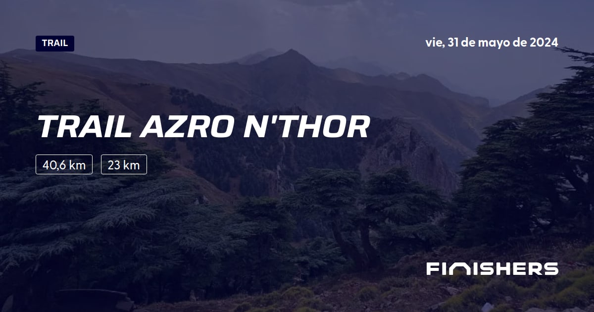 🏃 Trail Azro N'Thor 2024 - Toda la información sobre los recorridos e ...