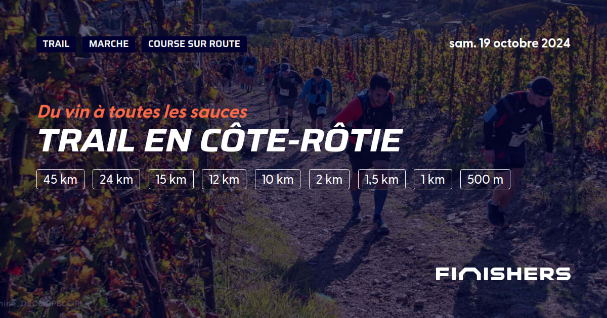 🏃 Trail en Côte-Rôtie 2023 - Parcours, inscriptions & résultats | Finishers