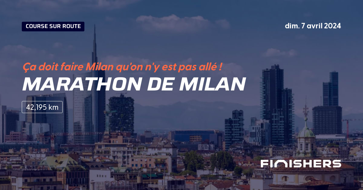 🏃 Marathon de Milan 2024 - Parcours, inscriptions & résultats | Finishers