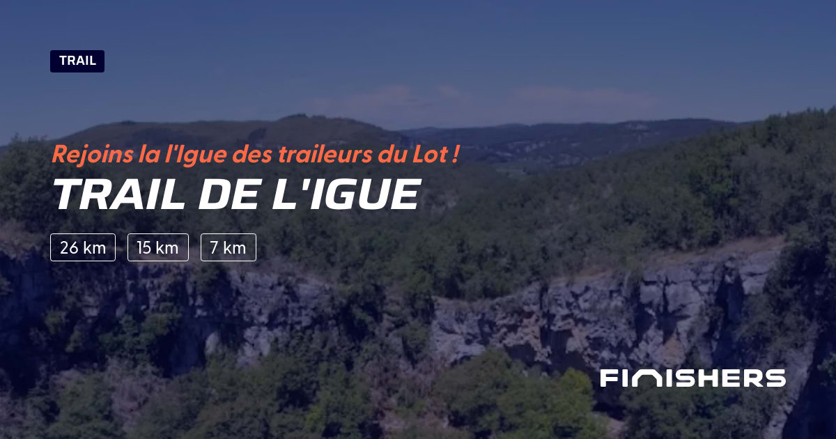 🏃 Trail de l'Igue 2024 - Parcours, inscriptions & résultats | Finishers
