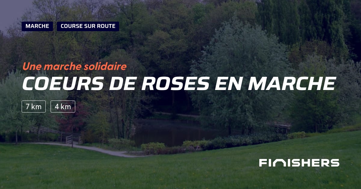 🏃 Coeurs de Roses en marche 2026 - Parcours, inscriptions & résultats ...