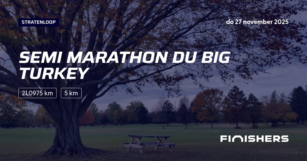 🏃 Semi Marathon du Big Turkey 2025 - Alle informatie over de race en de ...