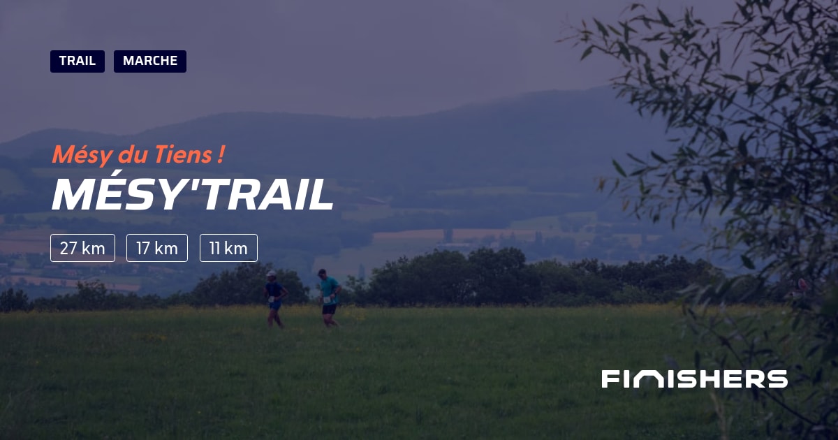 🏃 Mésy'Trail 2025 - Parcours, inscriptions & résultats | Finishers