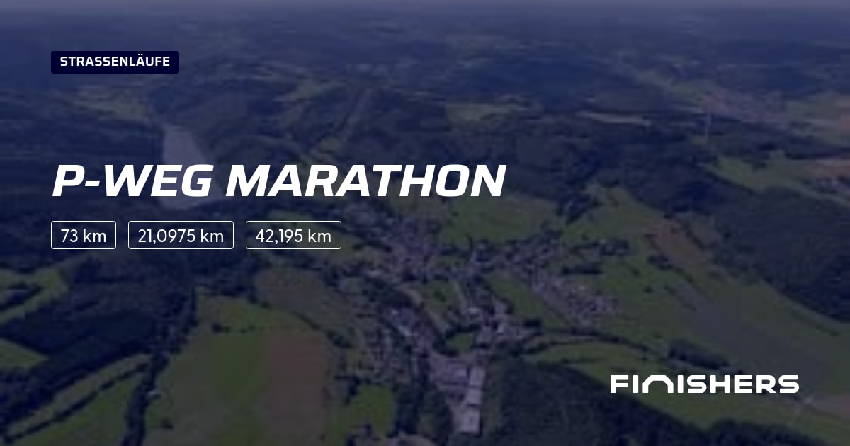 🏃 P-Weg Marathon 2025 - Alle Strecken-, Ergebnis- und Anmeldeinfos ...