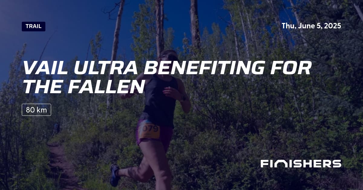 🏃 Vail Ultra Benefiting For The Fallen 2025 - All the information about ...