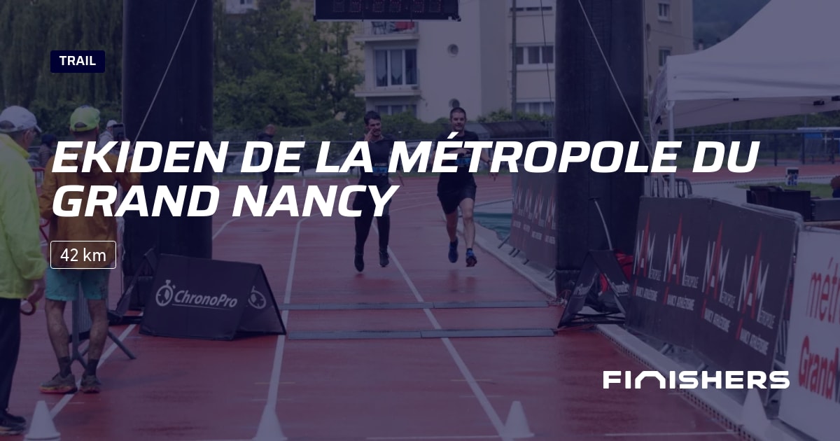 🏃 Ekiden de la Métropole du Grand Nancy 2025 - Parcours, inscriptions & résultats | Finishers