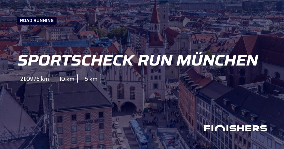 🏃 SportScheck RUN München 2026 - All the information about the race and ...