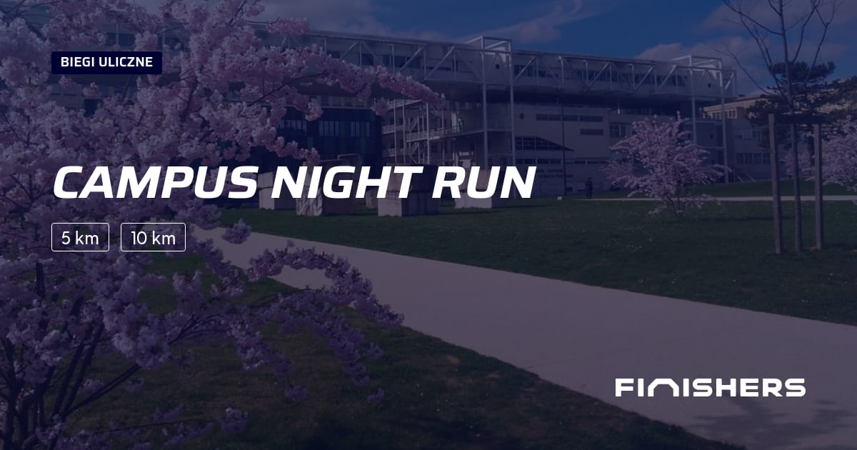 🏃 Campus Night Run 2026 - Wszystkie informacje odnośnie wydarzenia i ...