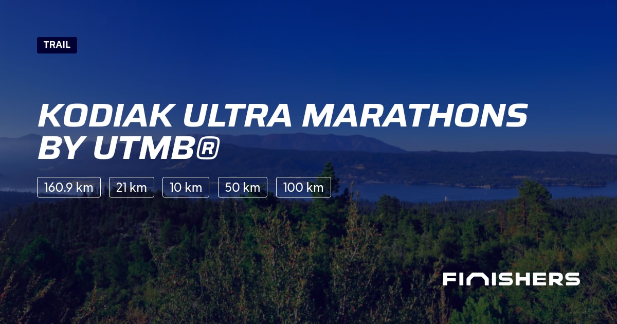 🏃 Kodiak Ultra Marathons by UTMB® 2026 - All the information about the ...