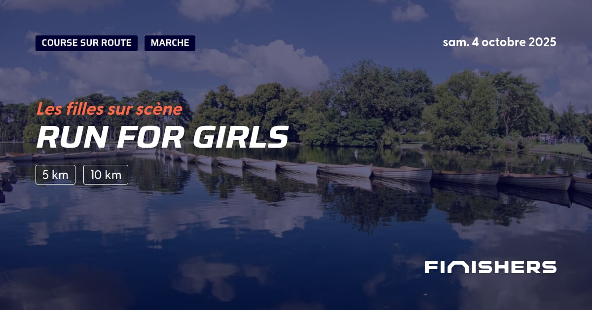 🏃 Run for girls 2025 - Parcours, inscriptions & résultats | Finishers