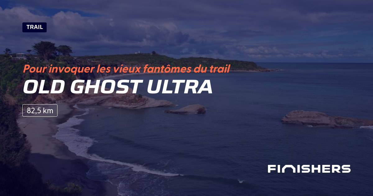 🏃 Old Ghost Ultra 2026 - Parcours, inscriptions & résultats | Finishers