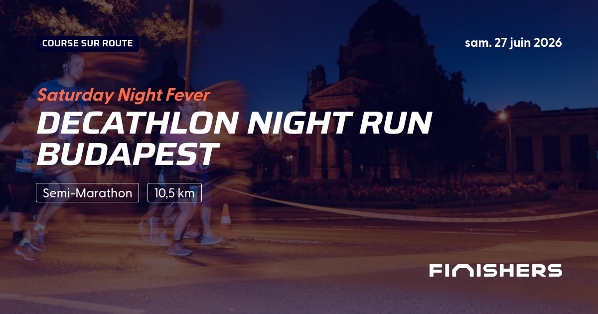 🏃 Decathlon Night Run Budapest 2026 - Parcours, inscriptions ...