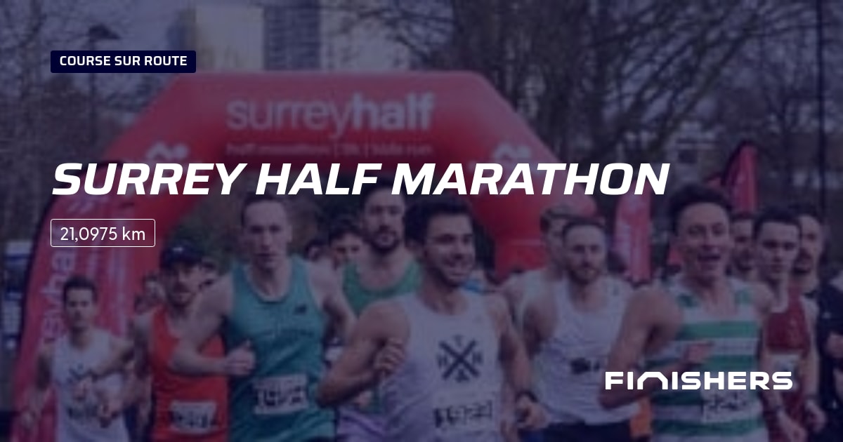 🏃 Surrey Half Marathon 2025 - Parcours, inscriptions & résultats ...