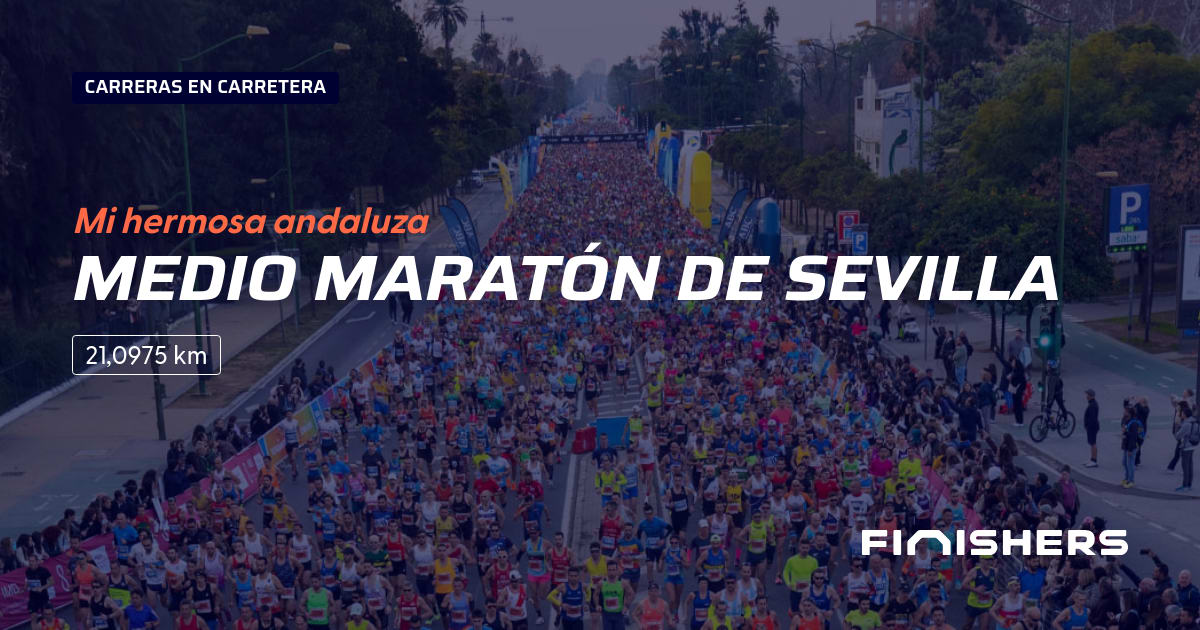 🏃 Medio Maratón de Sevilla 2026 - Toda la información sobre los ...