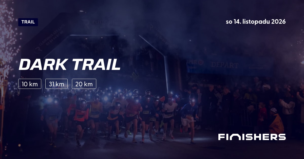 🏃 Dark Trail 2026 - Informace o závodu a registrační proces | Finishers