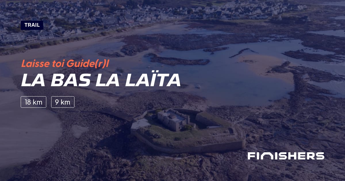 🏃 La Bas La Laïta 2026 - Parcours, inscriptions & résultats | Finishers